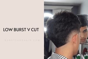 Burst Fade V Cut: The Ultimate Guide to a Versatile Hairstyle