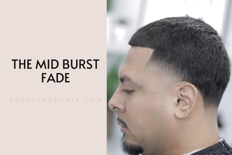 The Mid Burst Fade: A Trendy Hairstyle for Modern Men
