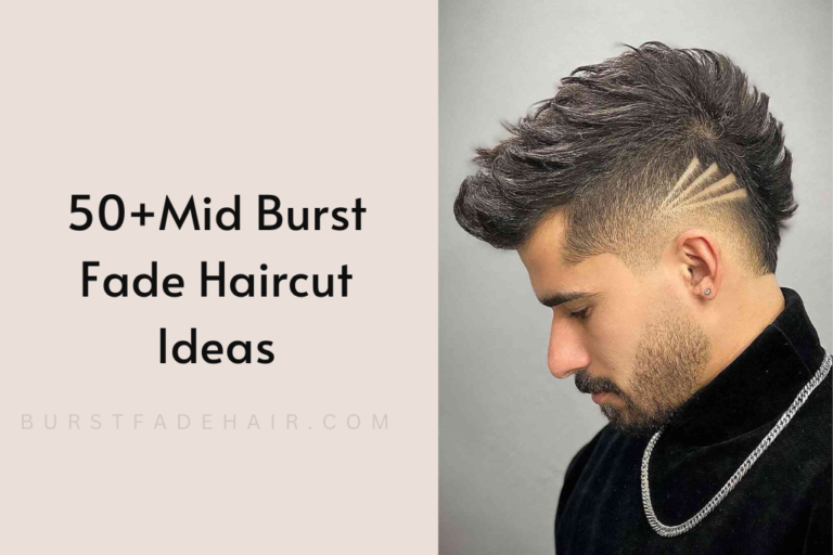 50+Mid Burst Fade Haircut Ideas for Men in 2024